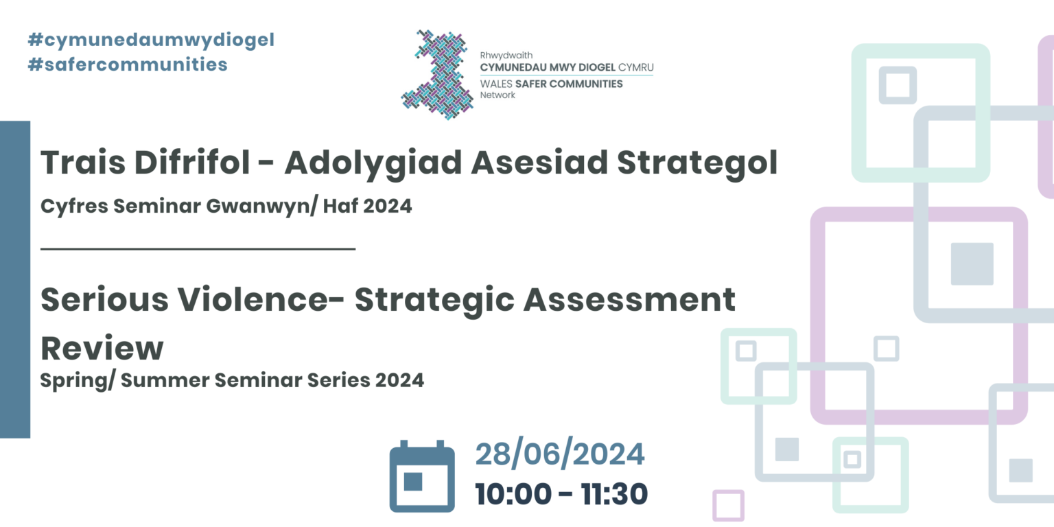 Spring/ Summer Seminar Series: Serious Violence- Strategic Assessment ...